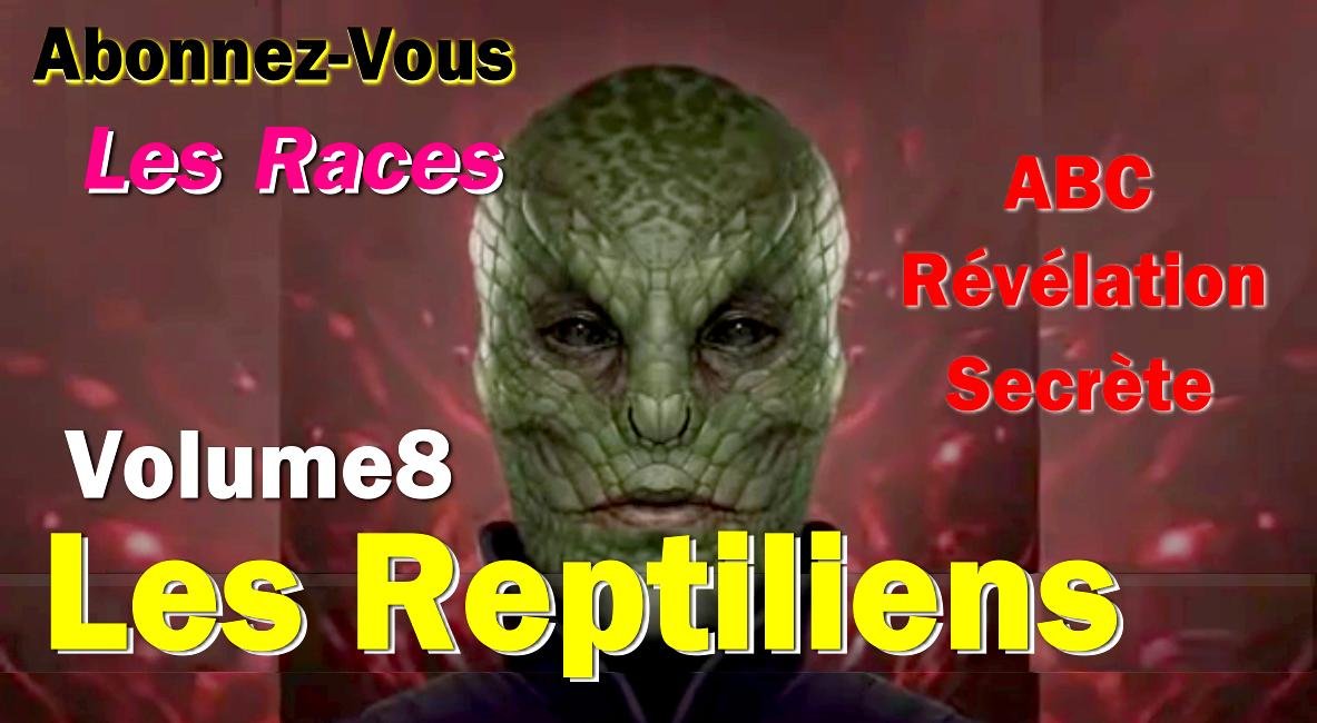 VIDEO INTERDITE N°8 – Les Races Reptiliennes