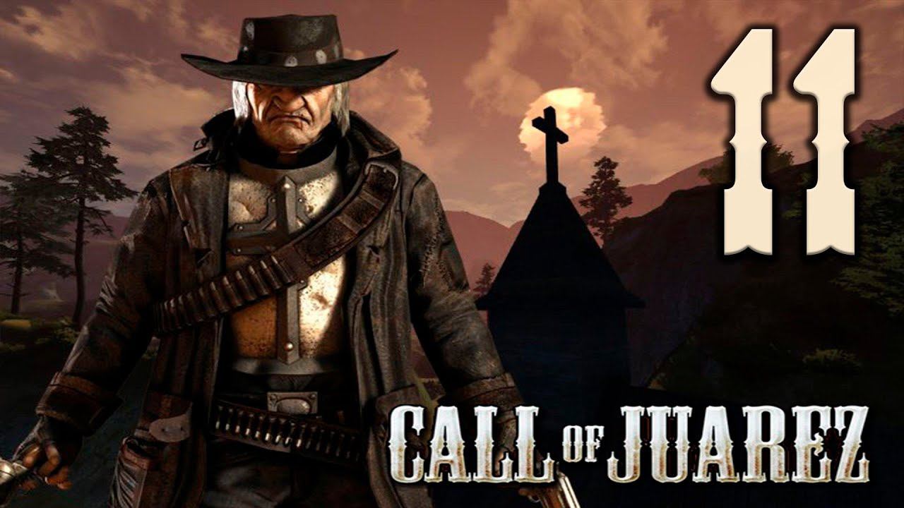 Call of Juarez | Сокровища ацтеков | DirectX 10 | Эпизод XI