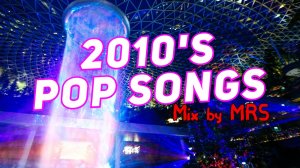 Best songs 2010s POP mix.mp4