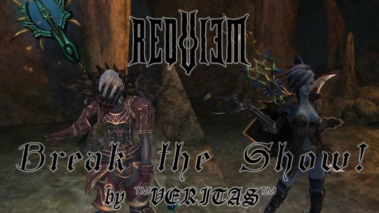 [Requiem] Break the Show! by ™VERITAS™