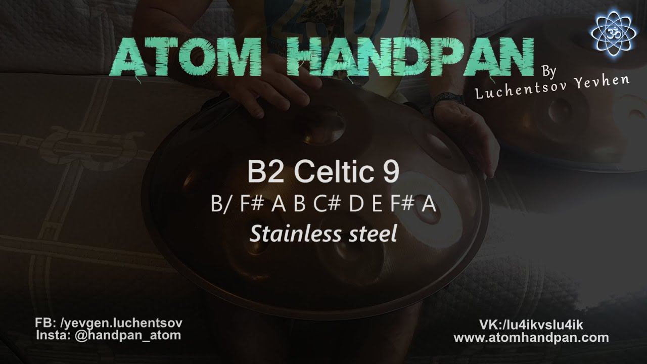 B Celtic 9 stainless steel Atom Handpan (09 06 2023)
