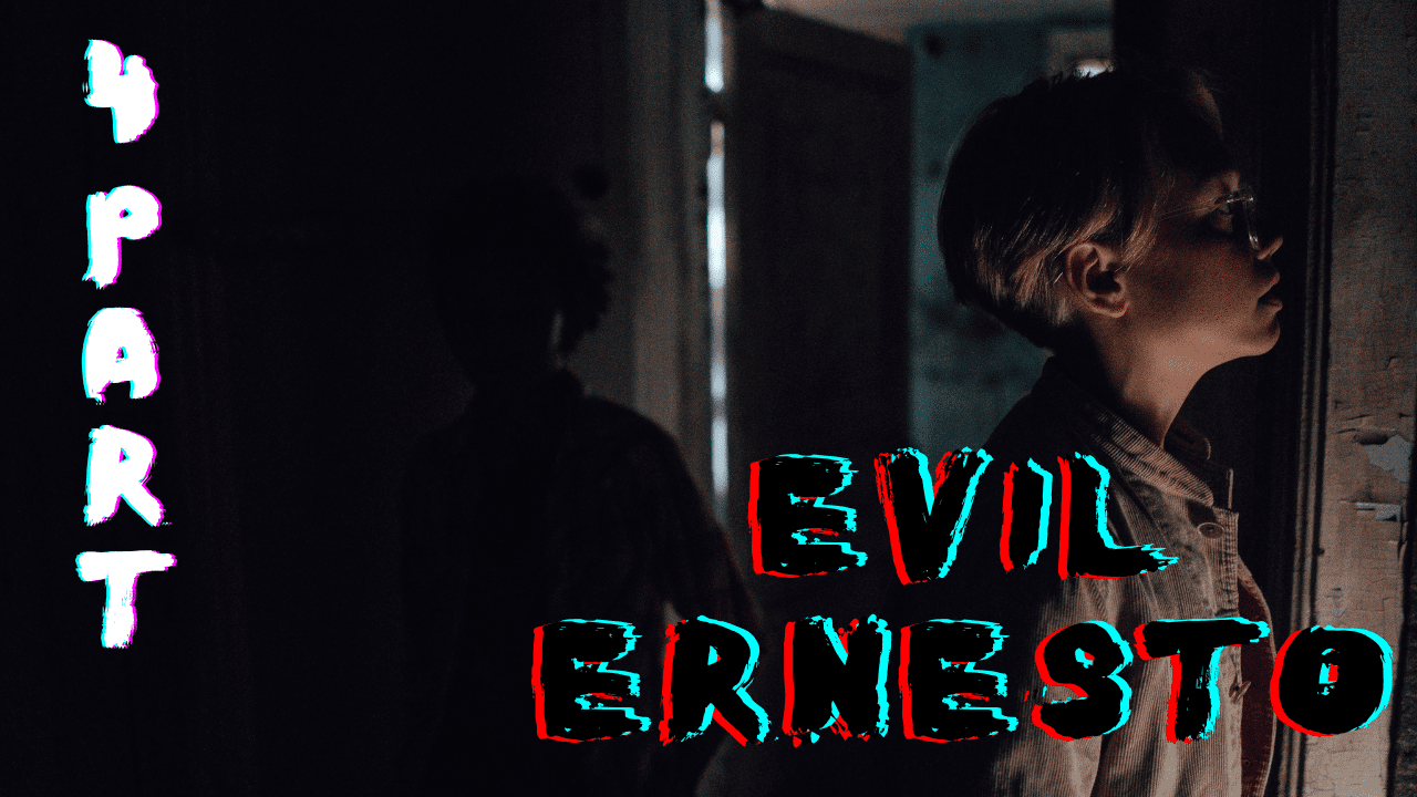 4 Evil Ernesto