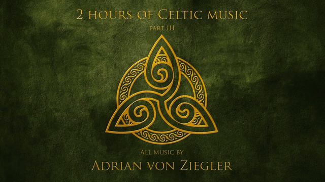 Celtic Music by Adrian von Ziegler ( часть 3)