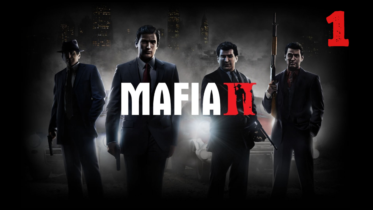 Прохождение Mafia 2 — Часть 1
