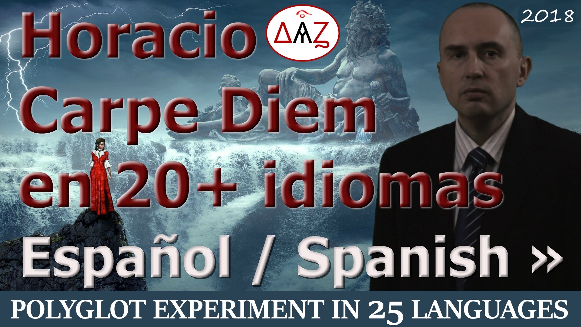 Полиглот-видео: Carpe Diem с комментариями на ИСПАНСКОМ и еще 24 языках (25 видео)