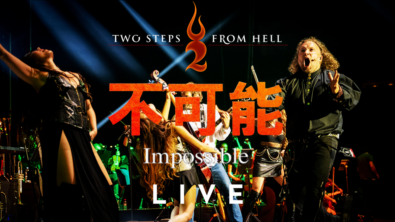 Two Steps From Hell: Impossible [MULTICAM]