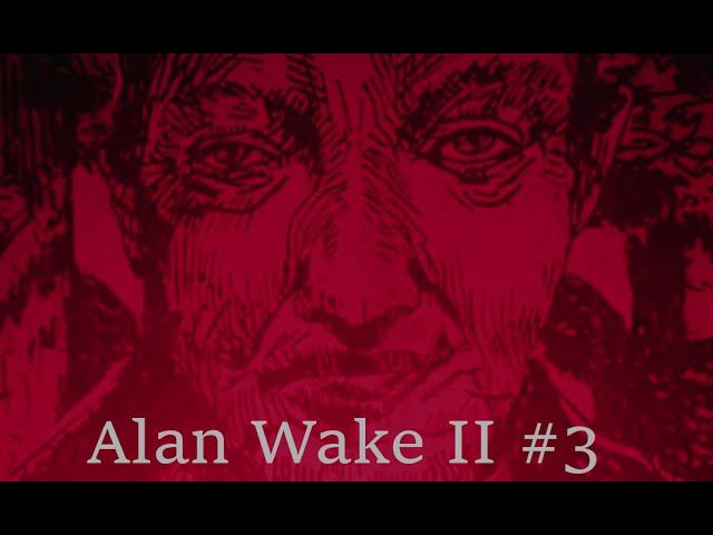 Alan Wake II. 3 - Покажи мне кошмар