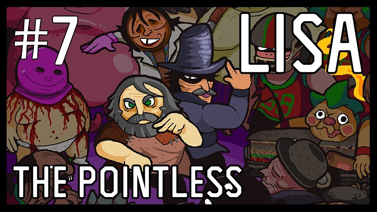 Lisa: The Pointless ★ 7: Воспоминания