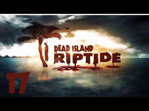Dead Island: Riptide #17 | Защита руин