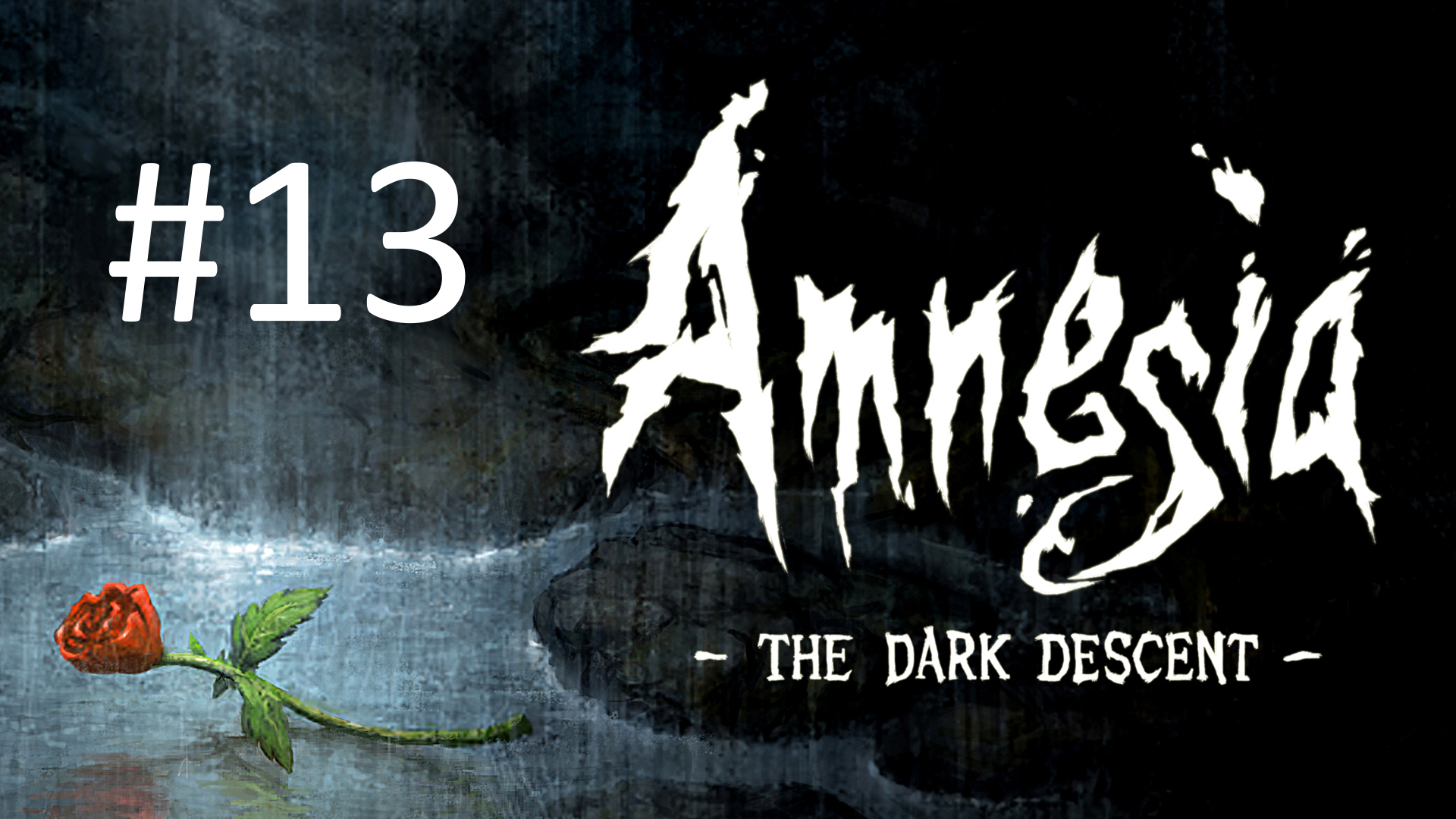 Прохождение Amnesia: The Dark Descent - Часть 13