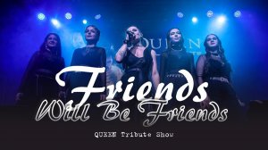 Friends Will Be Friends (Queen Tribute)