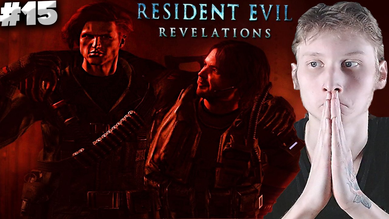 ОТПЛАТИЛ ДОЛГ ► RESIDENT EVIL REVELATIONS ► #15