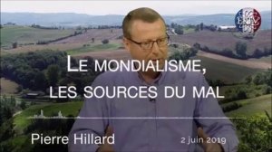 Pierre Hillard - le mondialisme - les sources du mal - 2 juin 2019
