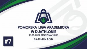 PLA Badminton | 7. Turniej