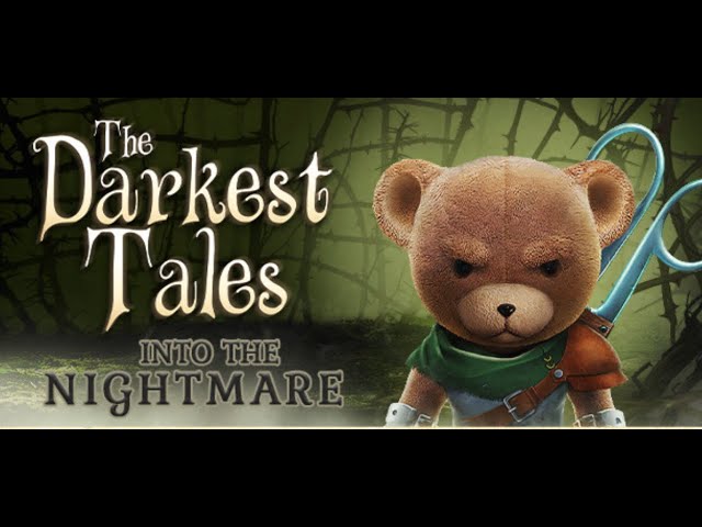 ПЛЮШЕВЫЙ ВОИН ?The Darkest Tales — Into the Nightmare?