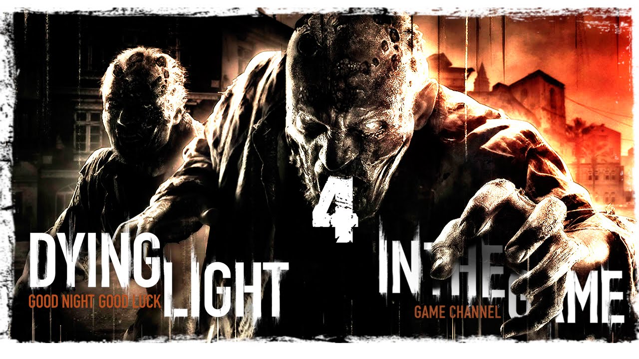 Dying Light - Прохождение Серия #4 [Первая Ночь]