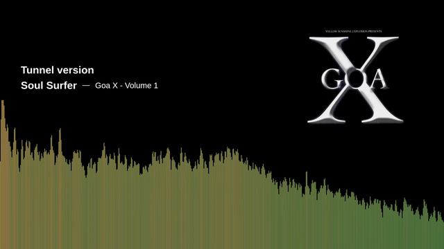 Soul Surfer - Tunnel version (Goa X - Volume 1, 2004)
