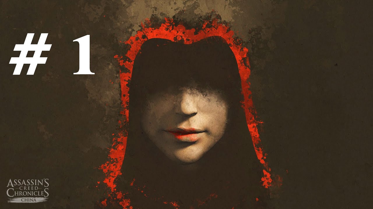 Прохождение игры ASSASSIN'S CREED CHRONICLES CHINA # 1 серия. Побег.