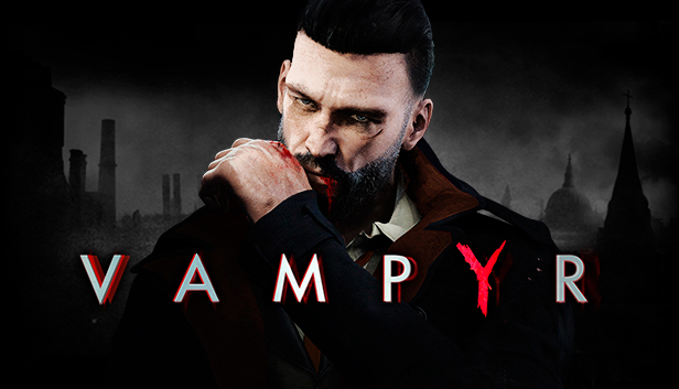 Vampyr - кровавый день (2018 г.)