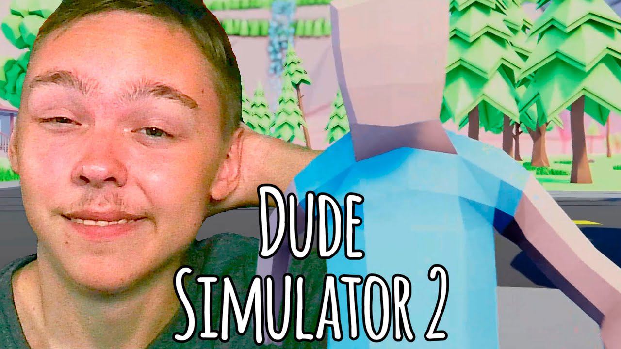 ДЕНЬ БЕЗДЕЛЬЯ ► Dude Simulator 2