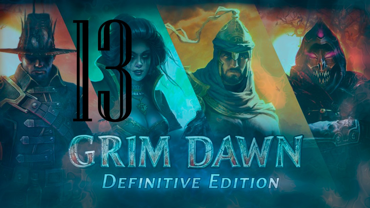 [13] Grim Dawn: Заклинательница [без комментариев]