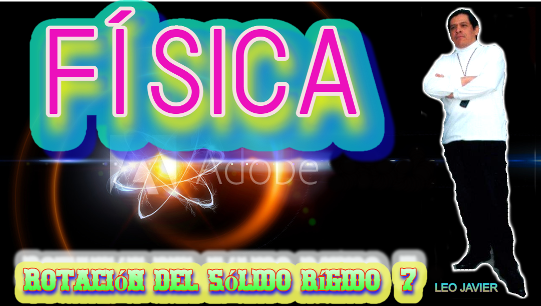 Rotación del sólido Rígido 7