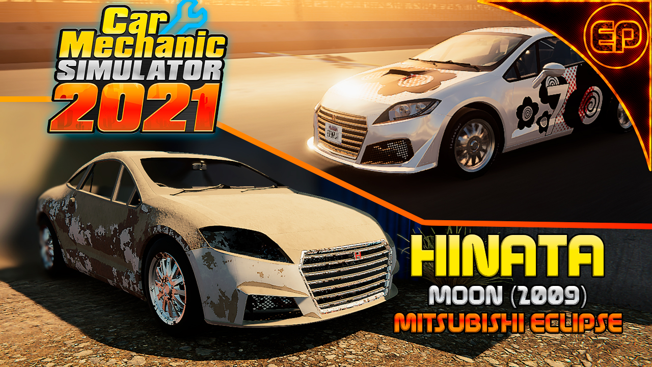 Car Mechanic Simulator 2021 - Реставрация и тюнинг Hinata Moon MK2 (2009) Mitsubishi Eclipse
