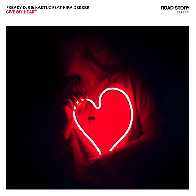 Freaky DJs & KaktuZ ft. Kira Dekker - Give My Heart