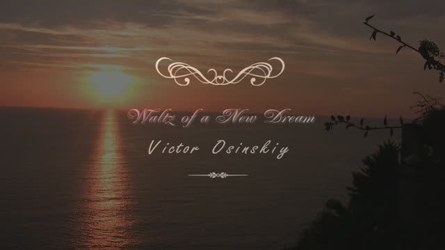 Вальс Новой Мечты - Waltz of a New Dream (Июнь 2024) Victor Osinskiy
