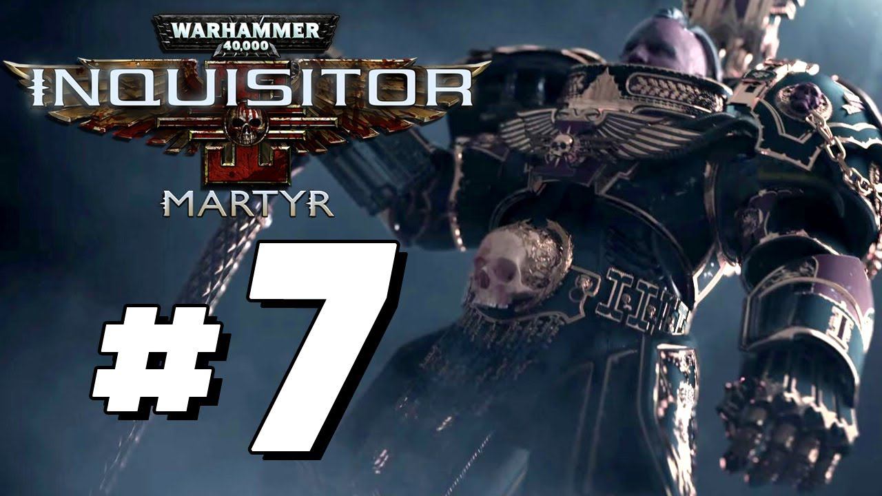 Warhammer 40K Inquisitor Martyr - Full Game Walkthrough - Part 7