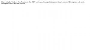 Need for Display Adapter of Acer Aspire One D270 on Window 8, 64 Bit.