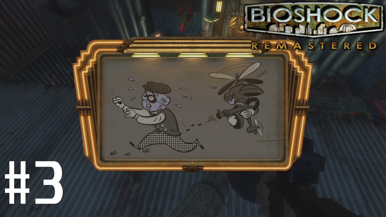 BioShock Remastered ➣ Прохождение #3