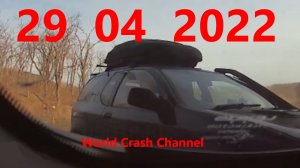 Подборки  Аварии и ДТП  29 04 22  ( Апрель 2022 )