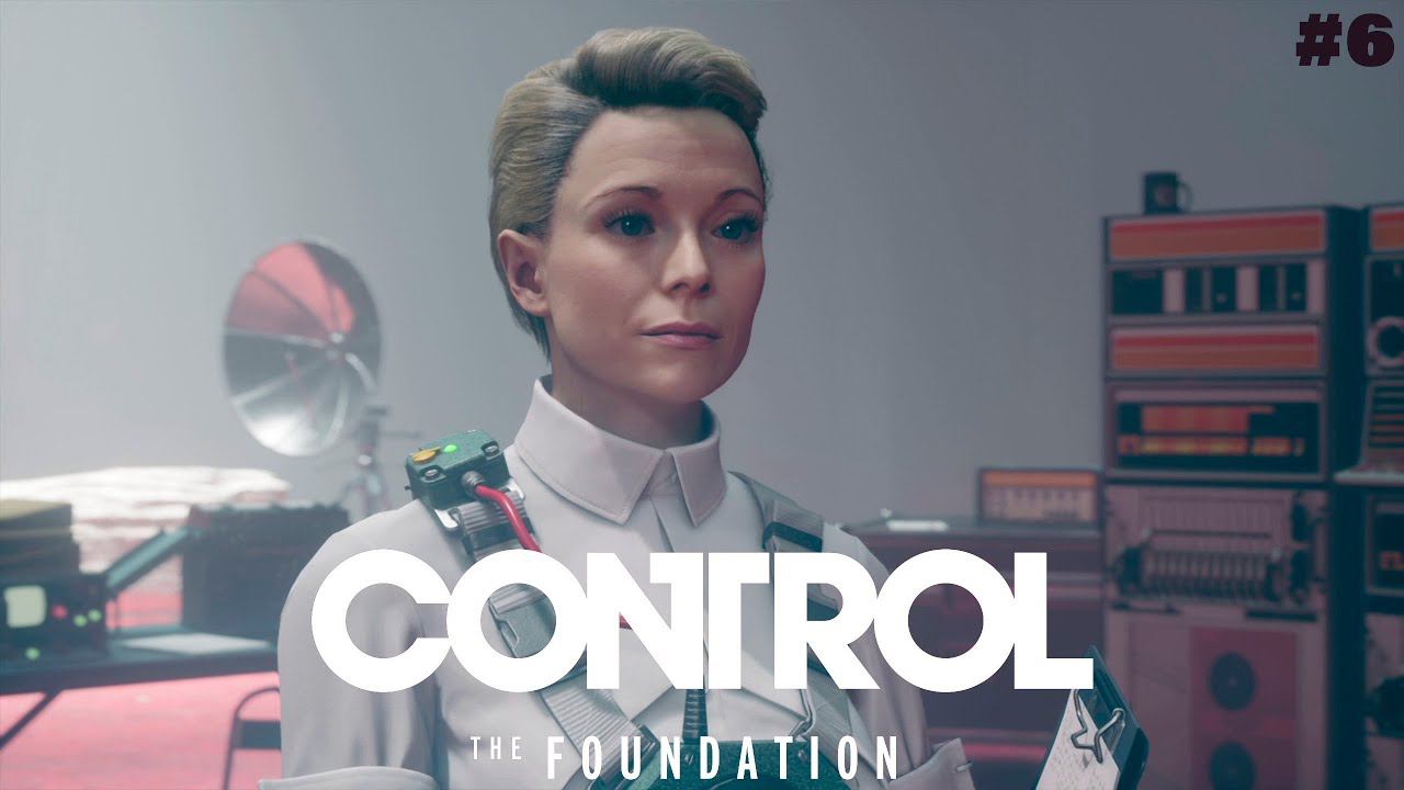 Control - The Foundation №6 (Основание | Полностью на русском)