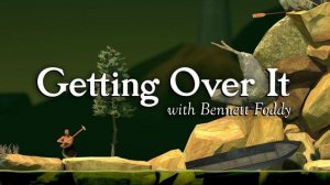 Getting Over It with Bennett Foddy
