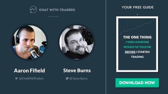 Chat With Traders Ep. 5 - What Separates New Traders & Rich Traders w Steve Burns