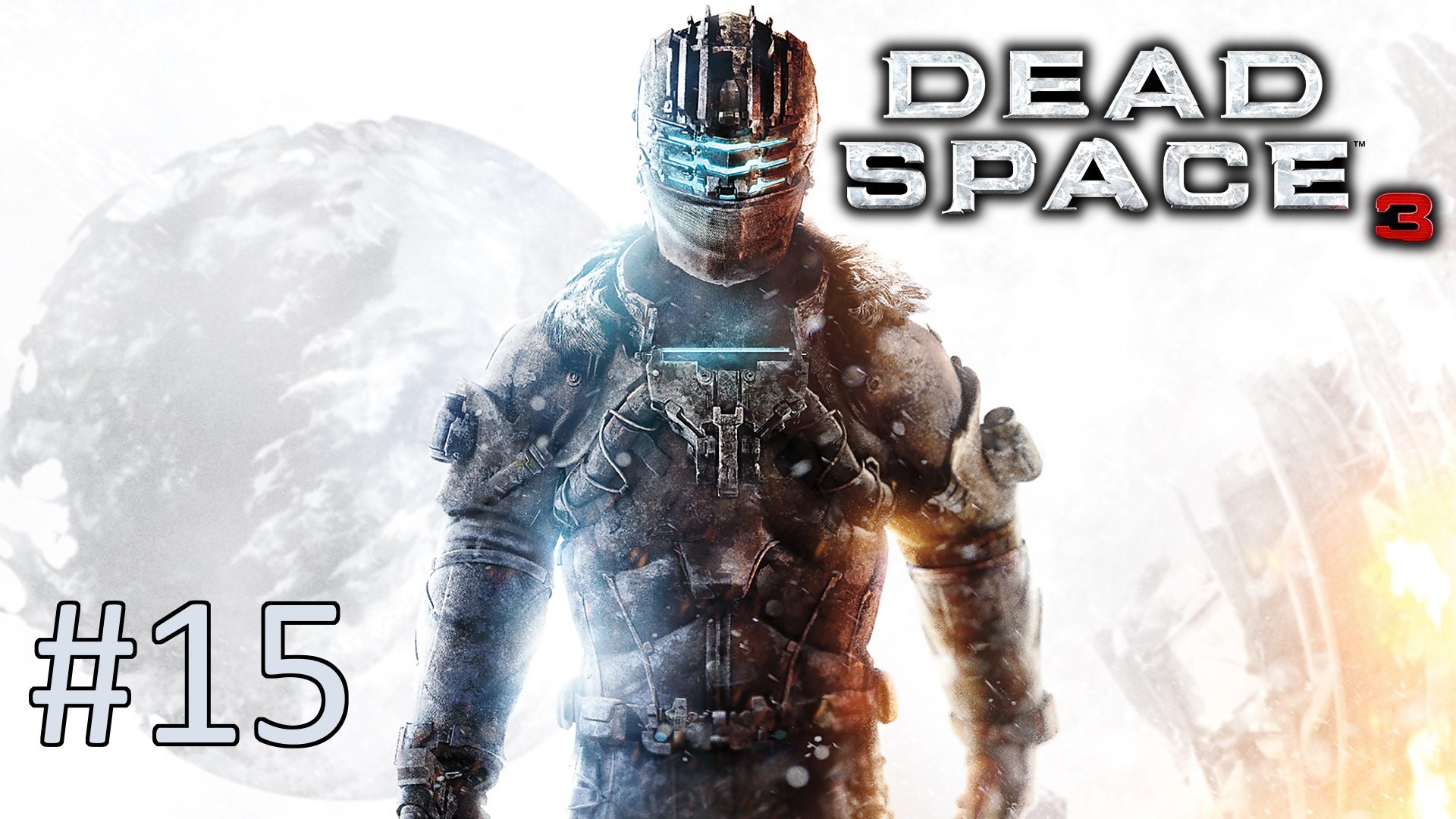 Прохождение Dead Space 3 - Часть 15 (кооператив)