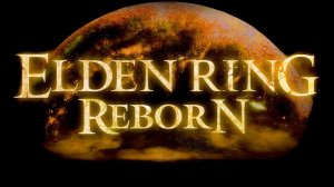 ELDEN RING: REBORN ► Обновлённый мод ● Многое изменили! Прикольно ))
