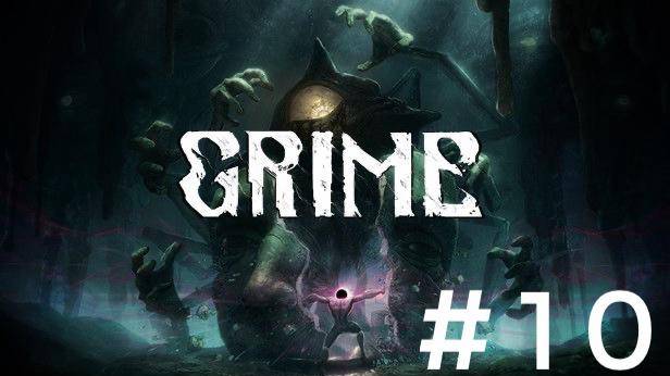 GRIME : #10 КУДА?? КОГО ???? Я ЗАПУТОЛЬСЯ....