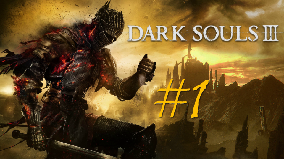 Dark Souls 3 - прохождение за пироманта на ПК #1: Кладбище пепла!
