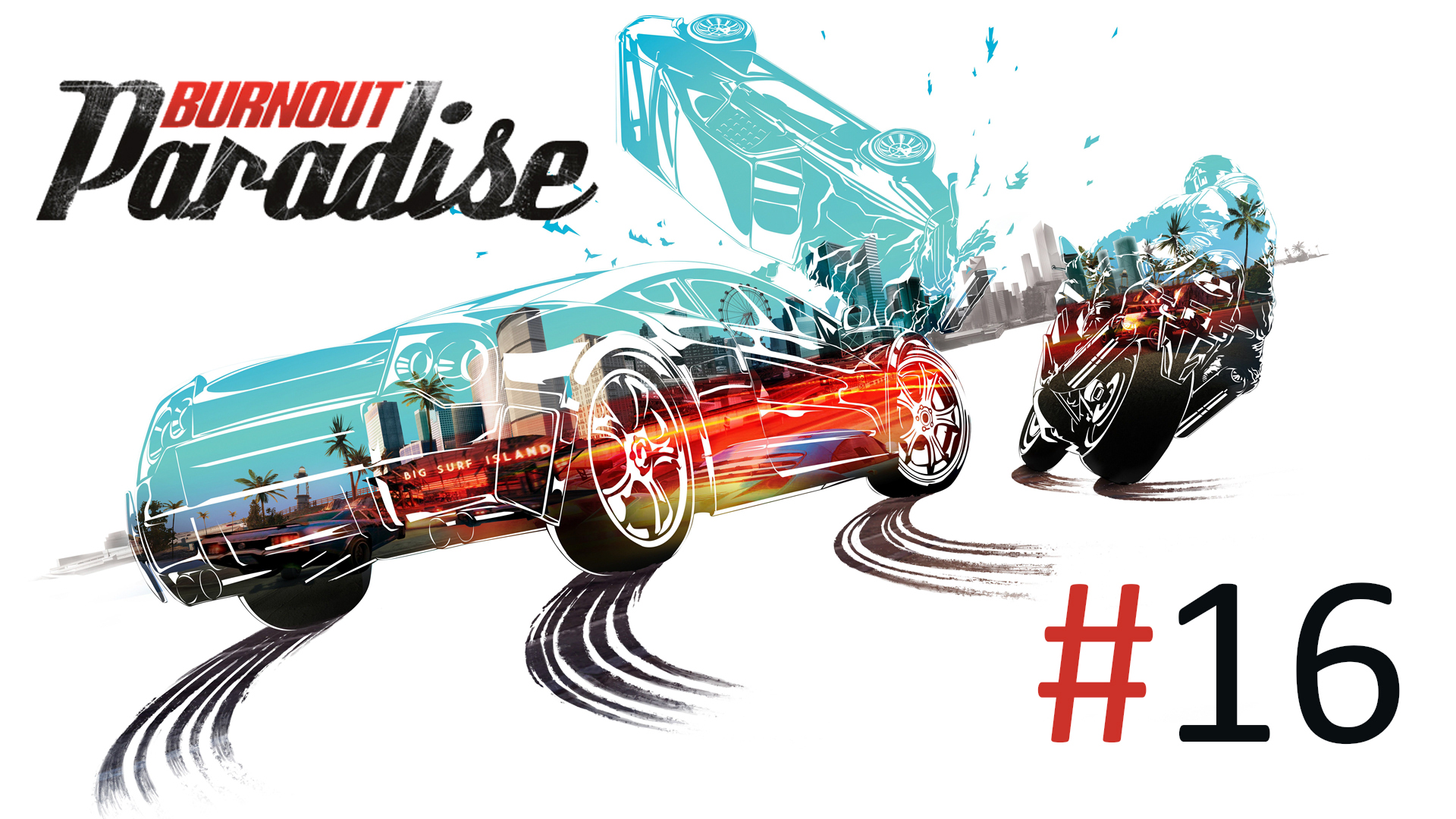 Прохождение Burnout Paradise - Часть 16