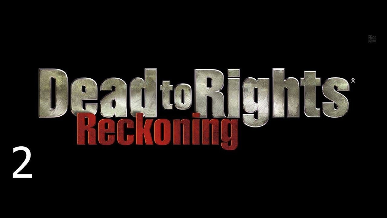 Dead to Rights: Reckoning Часть 2: Депо