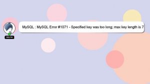 MySQL : MySQL Error #1071 - Specified key was too long; max key length is 767 bytes