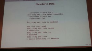 Tcl'2018: Clay - A Minimalist Framework for TclOO Libraries (Sean Woods)