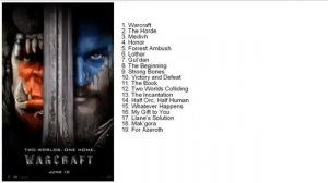 Warcraft : The Beginning Official Full Movie Soundtrack By Ramin Djawadi