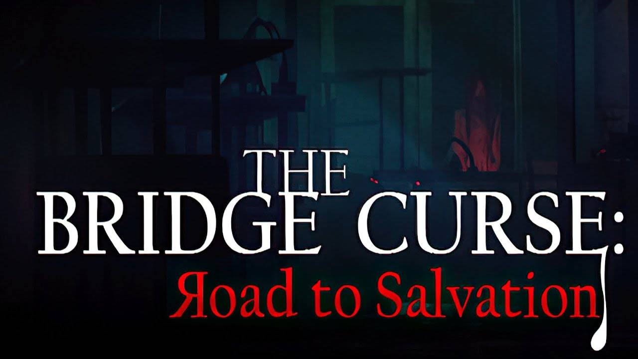 The Bridge Curse: Road to Salvation #3 (Чинчао спалила бывшего с другой)