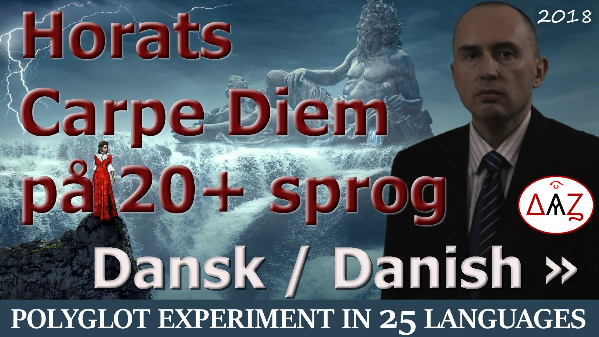 Полиглот-видео: Carpe Diem с комментариями на ДАТСКОМ и еще 24 языках (25 видео)
