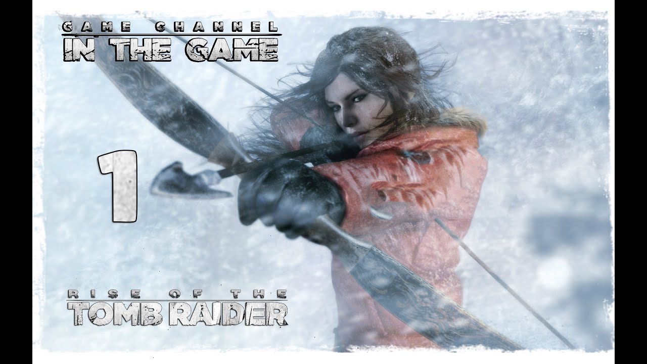 Rise of the Tomb Raider - Прохождение Серия #1 [Сирия]