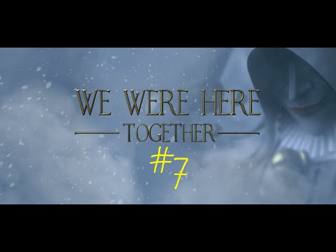 We were here together #7