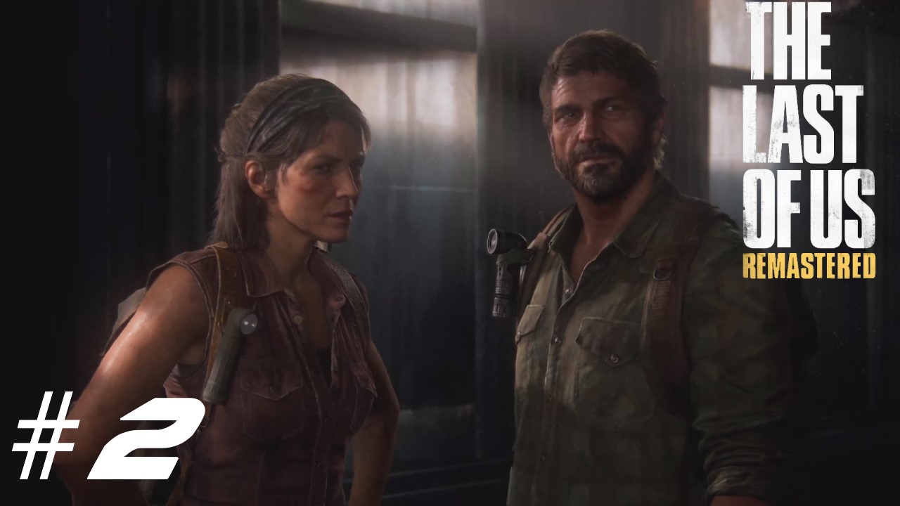 The Last Of Us Remastered ➣ Прохождение #2